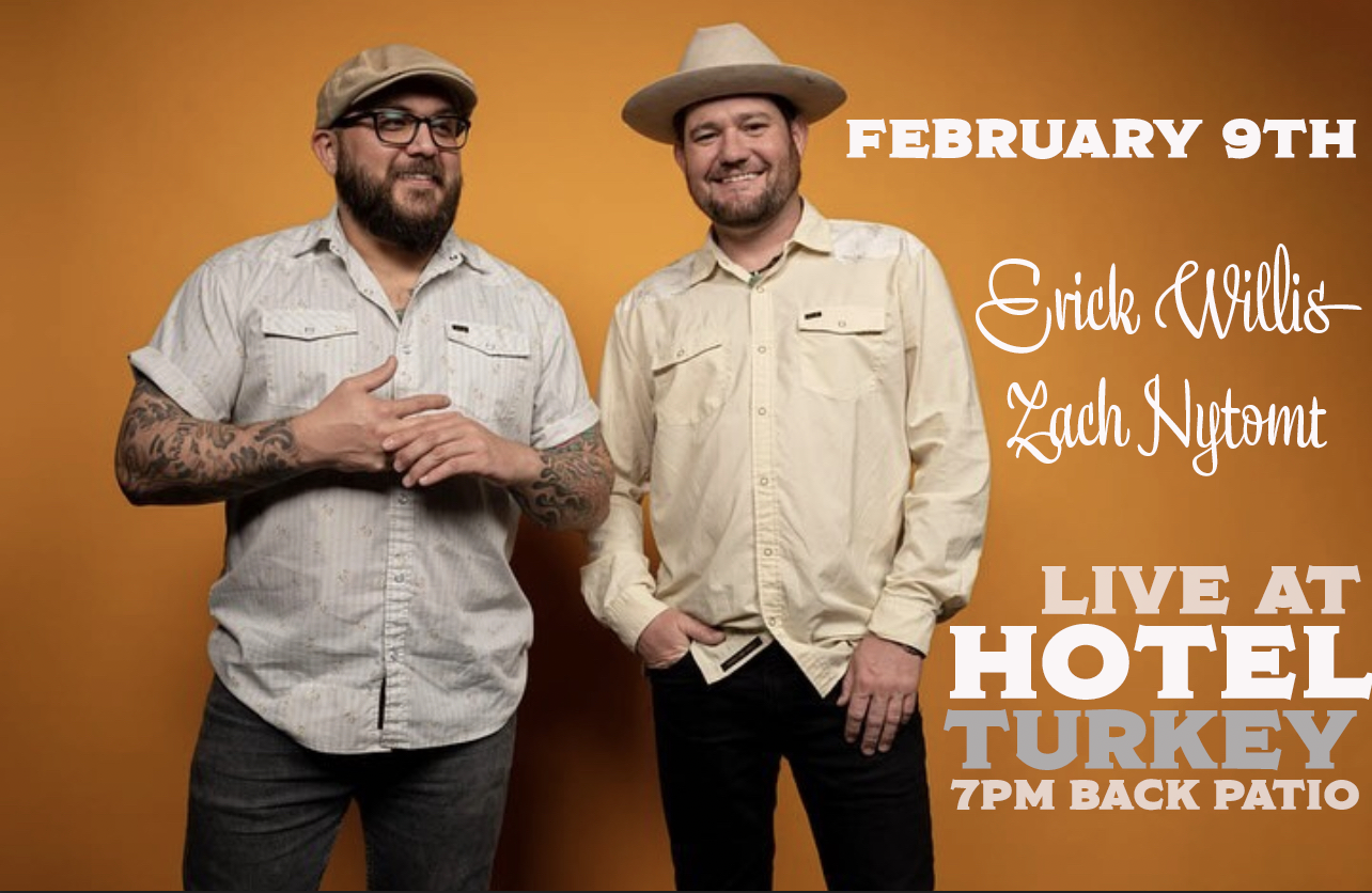 Erick Willis & Zach Nytomt – HOTEL TURKEY
